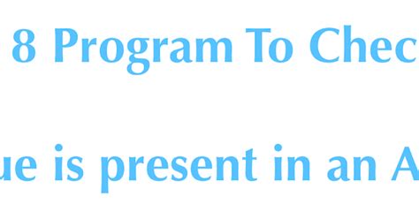 Java 8 Program To Check If A Value Is Present In An Array Stream Anymatch Example