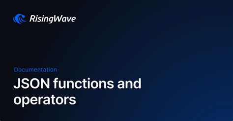 Json Functions And Operators Risingwave