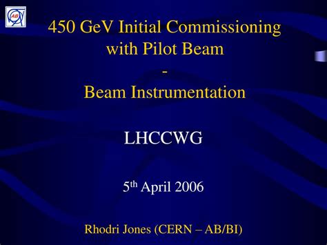 450 Gev Initial Commissioning With Pilot Beam Beam Instrumentation