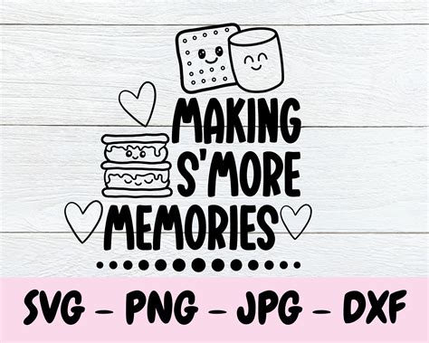Making Smore Memories Svg Instant Download Png Dxf Camping Svg
