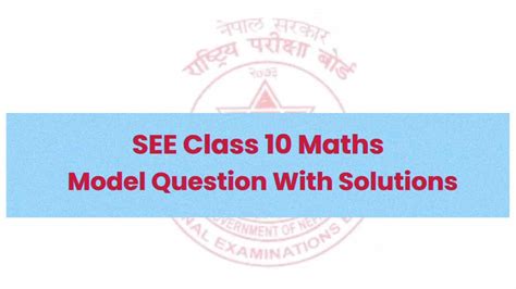 See Maths Model Question 2080 Class 10 With Solution The Curriculum Development Centre Has