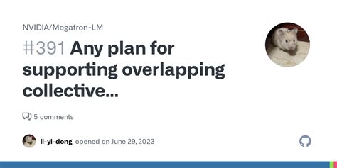 Any Plan For Supporting Overlapping Collective Communication For Data Parallel · Issue 391