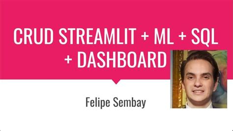 Felipe Sembay No Linkedin Streamlit Crud Machine Learning Sql