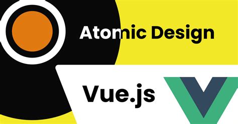 atomic designをvue jsで実現するための構成と考え方 biscuetでの例をもとに smartcamp engineer blog