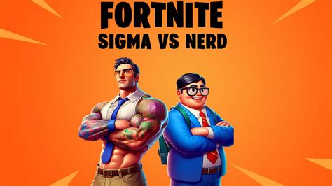 Sigma Vs Nerds 9685 7761 7185 By Eoge Fortnite Creative Map Code