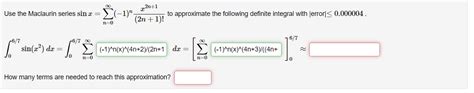 Solved By An Expert Use The Maclaurin Series
