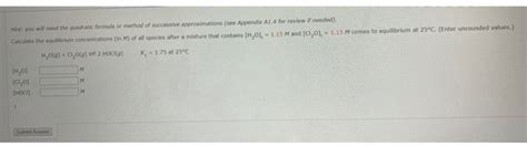 Solved Hint You Will Need The Quadratic Formula Or Method