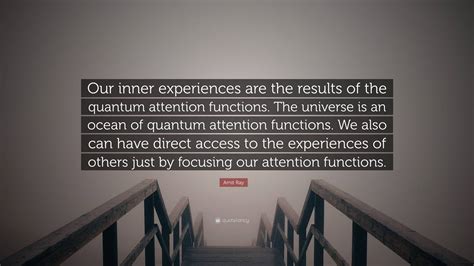 Amit Ray Quote “our Inner Experiences Are The Results Of The Quantum