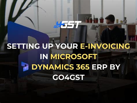 Dynamics 365 Invoice Registration Go4gst