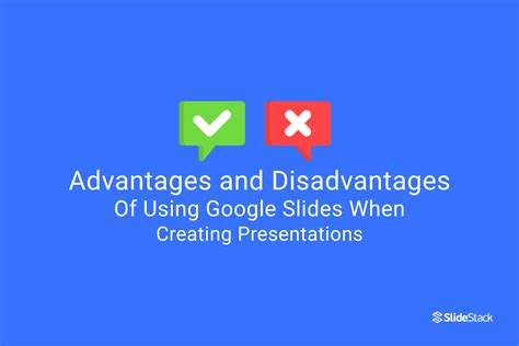 Advantages And Disadvantages Of Using Google Slides When Creating Presentations Slidestack