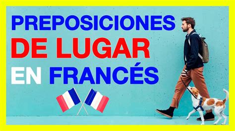 Preposiciones De Lugar En Frances Pr Positions De Lieu Mejor