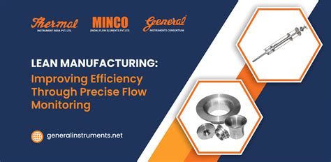Lean Manufacturing Improving Efficiency Through Precise Flow Monitoring General Instruments