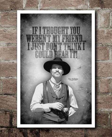 Tombstone Friend Doc Holliday Quote Poster 12x18 Etsy