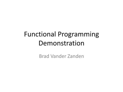 PPT Functional Programming Demonstration PowerPoint Presentation Free Download ID