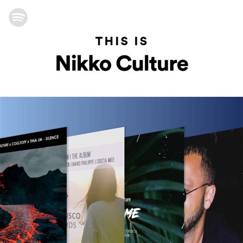 This Is Nikko Culture Playlist By Spotify Spotify