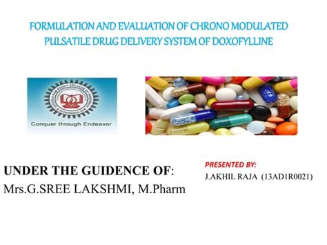 Formulation And Evaluation Of Chrono Modulated Pulsatile Drug Delivery System Of Doxofylline Pptx