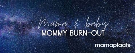Mamaplaats Burn Out Mama