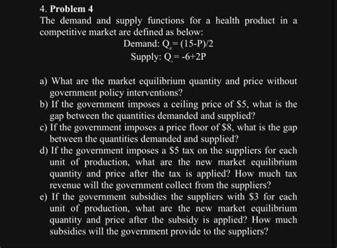 Solved 4 Problem 4 The Demand And Supply Functions For A