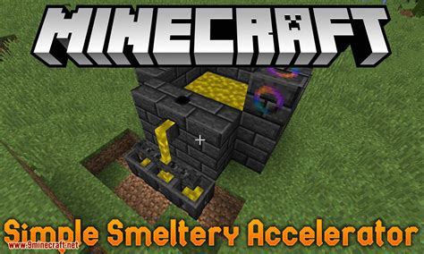 Simple Smeltery Accelerator Mod 1 12 2 Accelerates Melting And