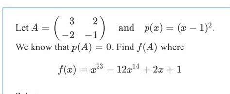solved let a [3 2] [ 2 1] ﻿and p x x 1 2 we know that