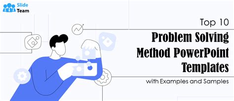 Top 10 Problem Solving Method Powerpoint Templates With Examples And