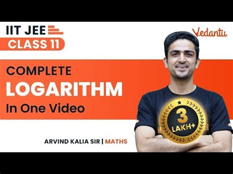 Complete Logarithm One Shot Class JEE IIT JEE Maths Arvind Kalia Sir Vedantu