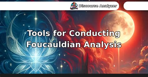 Tools For Conducting Foucauldian Discourse Analysis Interactive Article Discourse Analyzer