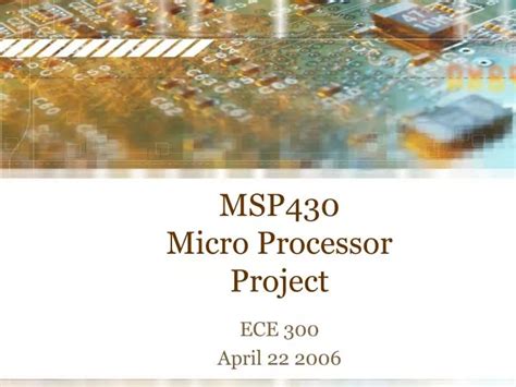 Ppt Msp430 Micro Processor Project Powerpoint Presentation Free Download Id 5512929