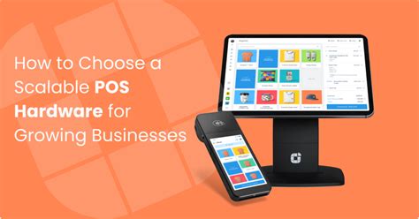 How To Choose A Scalable Pos Hardware For Growing Businesses Oliver