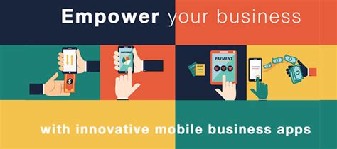 How To Empower Your Business With Innovative Mobile Business Apps