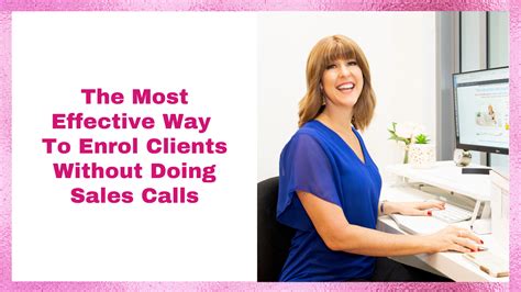 The Most Effective Way To Enrol Clients Without Doing Sales Calls Kat