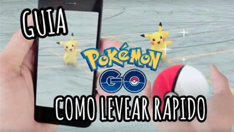 Guía Subir Rápido De Nivel Pokémon •go• Amino