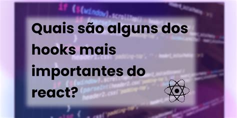 Quais Os Principais Hooks Do React Dev Community