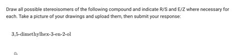 Solved Draw All Possible Stereoisomers Of The Following