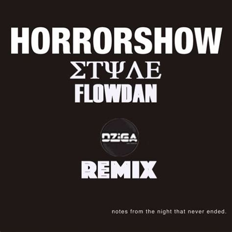 Stream Flowdan Horror Show Style Dziga Remix By Dziga Listen