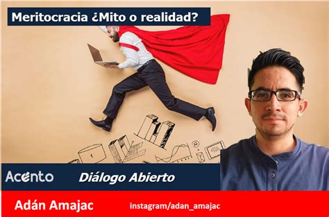 Meritocracia ¿mito O Realidad Acento