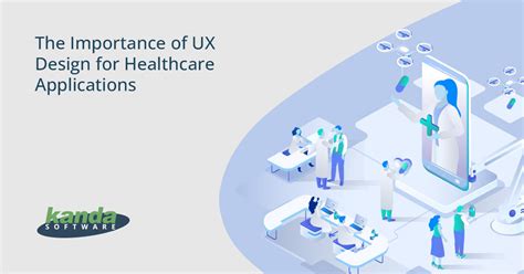 Kanda Software On Linkedin The Importance Of Ux Design For Healthcare