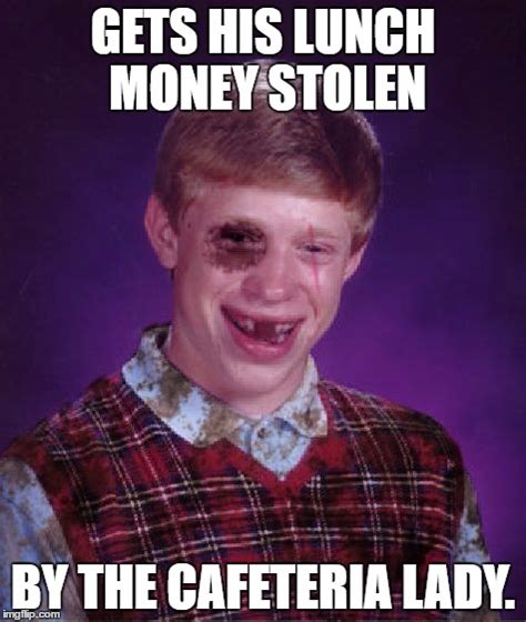 Bad Luck Brian Meme Blank