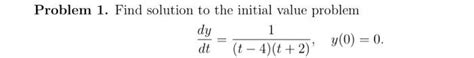 Solved Problem 1 Find Solution To The Initial Value Problem