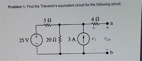Solved Problem 1 Find The Thevenins Equivalent Circuit For