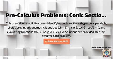 Pre Calculus Problems Conic Sections Trigonometric Identities And