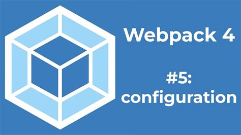Webpack 4 Tutorial 5 Configuration Intro Youtube