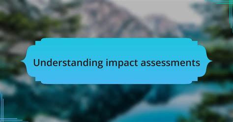 How I Implemented Effective Impact Assessments Uk
