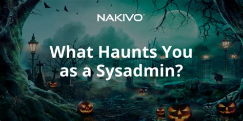 What Haunts You As A Sysadmin Halloween Quiz Rnakivo