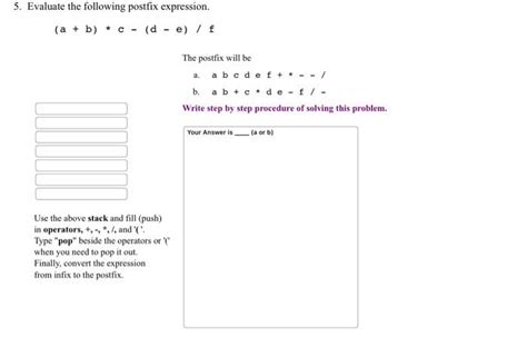 Solved 5 Evaluate The Following Postfix Expression