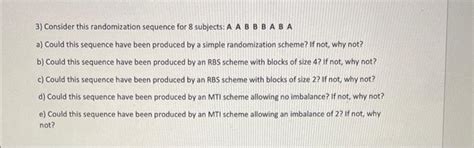 Solved 3 Consider This Randomization Sequence For 8