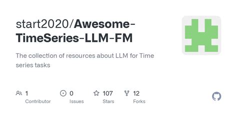 Github Start2020 Awesome Timeseries Llm Fm The Collection Of Resources About Llm For Time