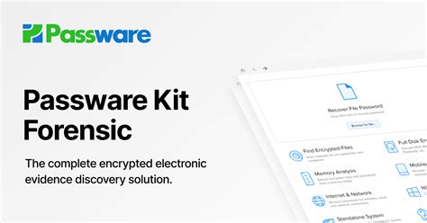 Whats New Passware Kit Forensic Complete Electronic Evidence Discovery