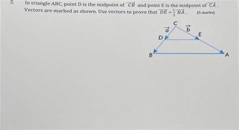 Solved 5 In Triangle Abc Point D Is The Midpoint Of Cb And