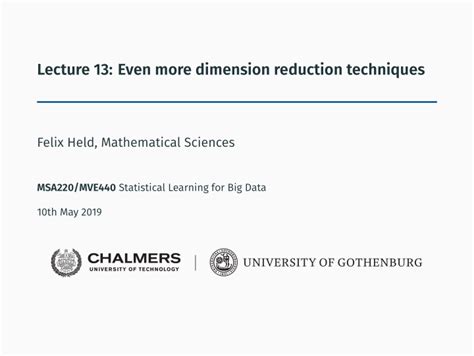 Ppt Lecture 13 Even More Dimension Reduction Techniques Felix Held